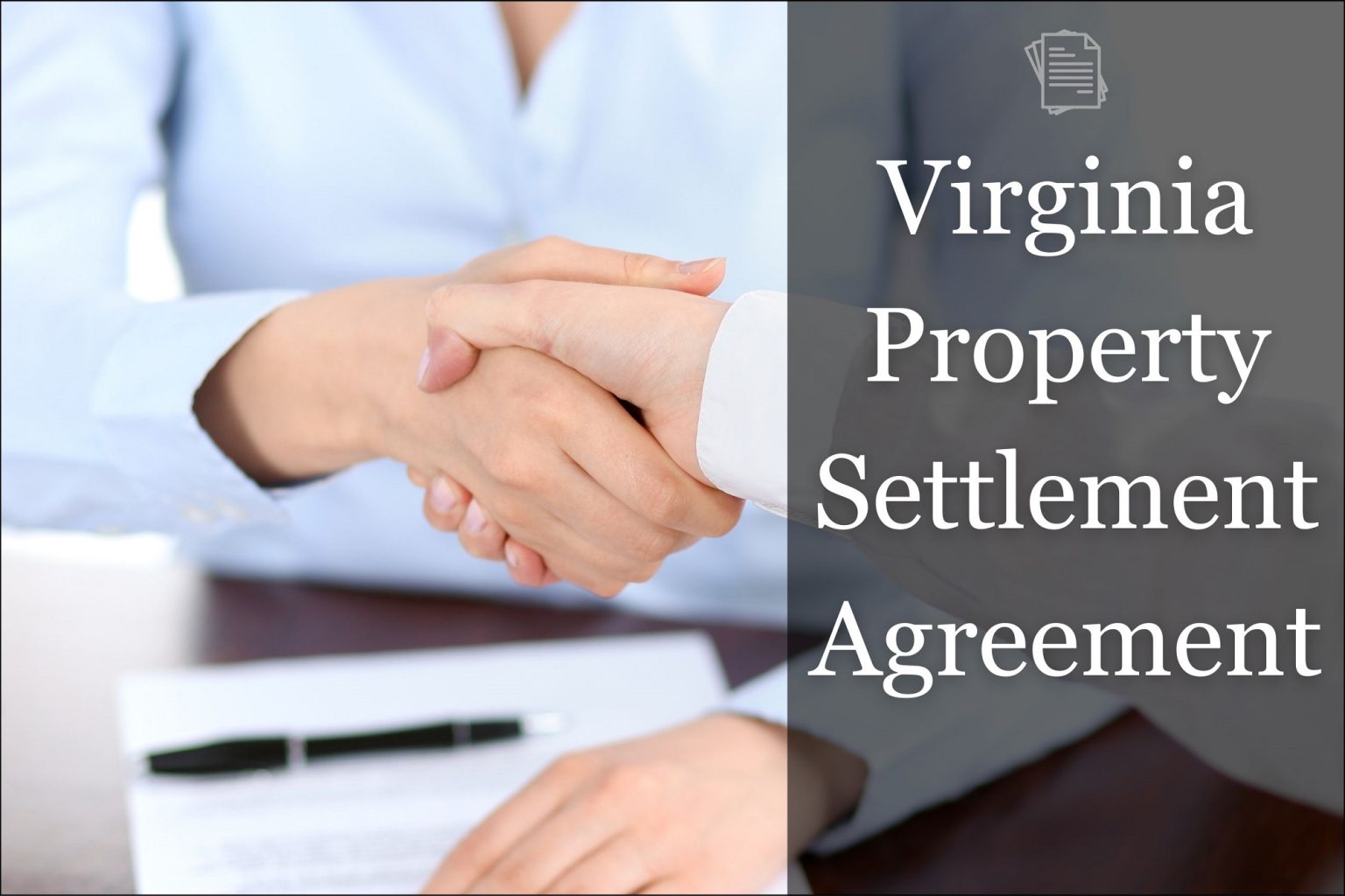 Property Settlement Agreement in Virginia:Example + FAQs